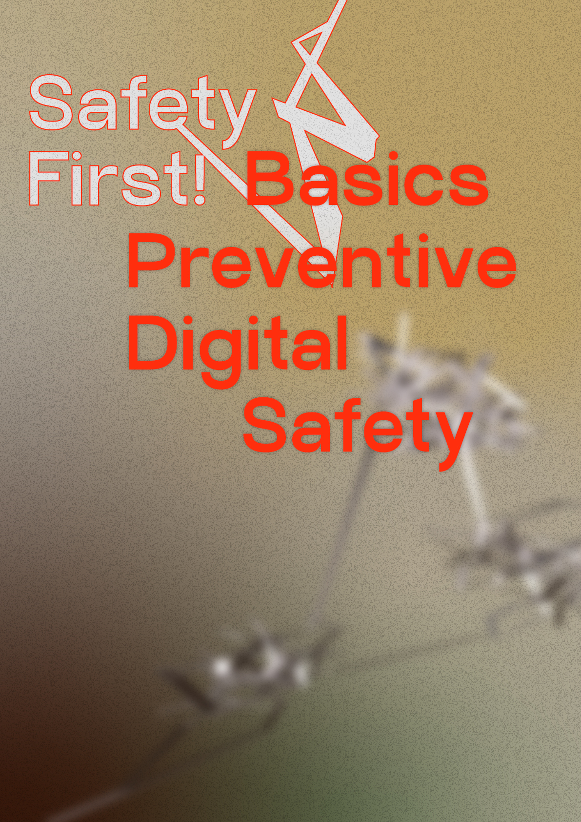 Safety First! Basics of Preventive Digital Safety – Prater Galerie
